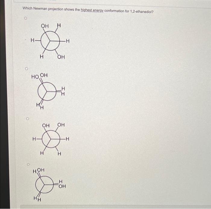 Solved Which Newman projection shows the highest energy | Chegg.com