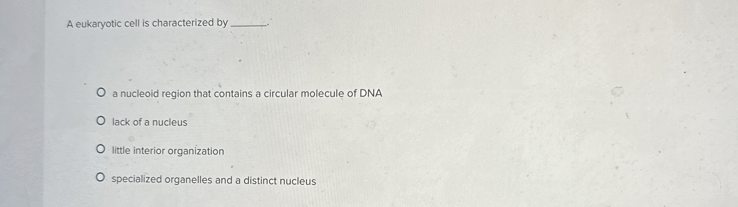 Solved A eukaryotic cell is characterized bya nucleoid | Chegg.com