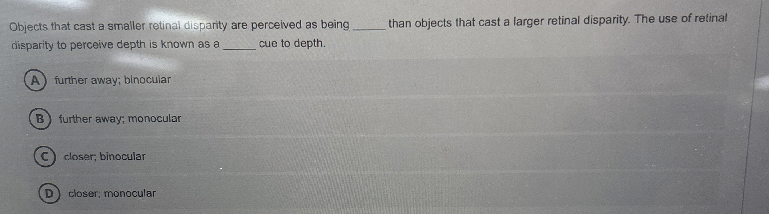 Solved Objects that cast a smaller retinal disparity are | Chegg.com