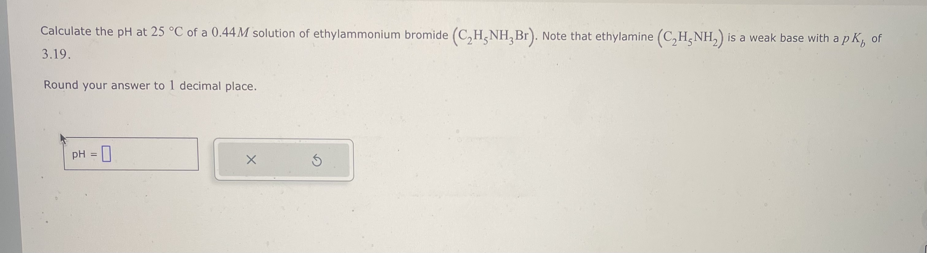 Solved Calculate the pH ﻿at 25°C ﻿of a 0.44M ﻿solution of | Chegg.com