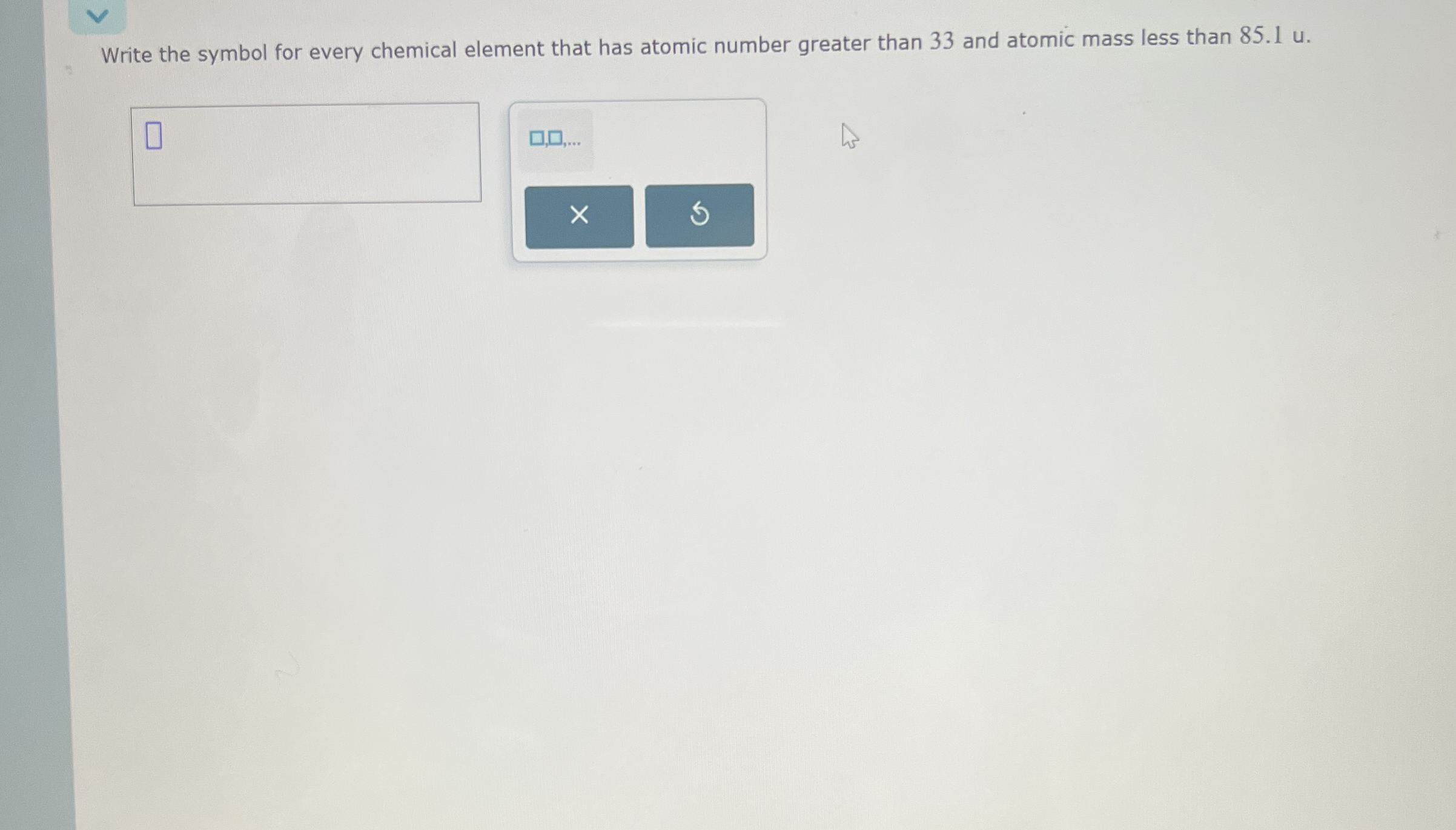 Solved Write the symbol for every chemical element that has | Chegg.com