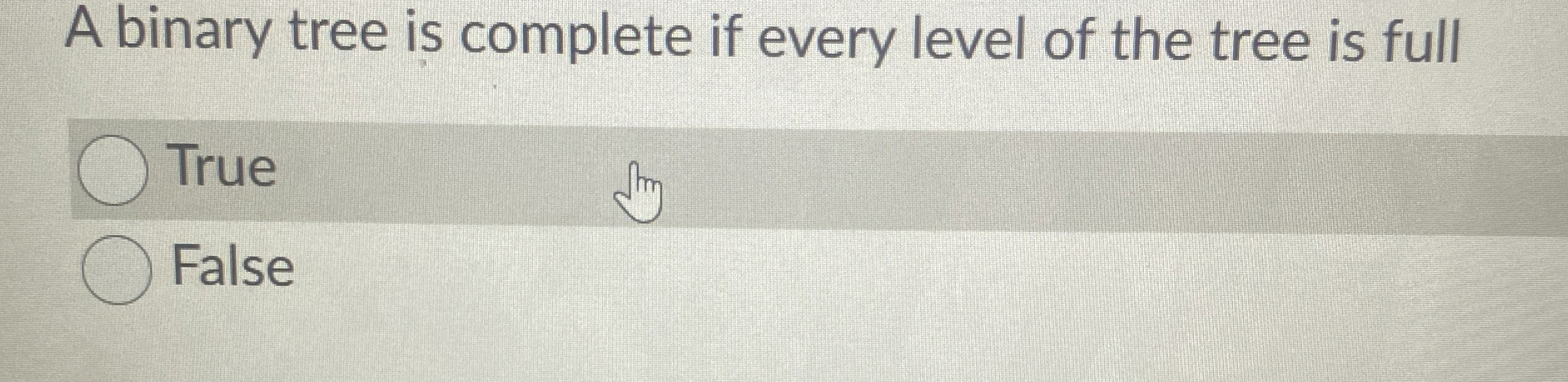 Solved A binary tree is complete if every level of the tree | Chegg.com