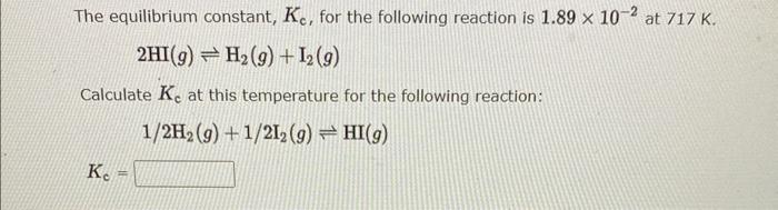 Solved The equilibrium constant, Kc, for the following | Chegg.com
