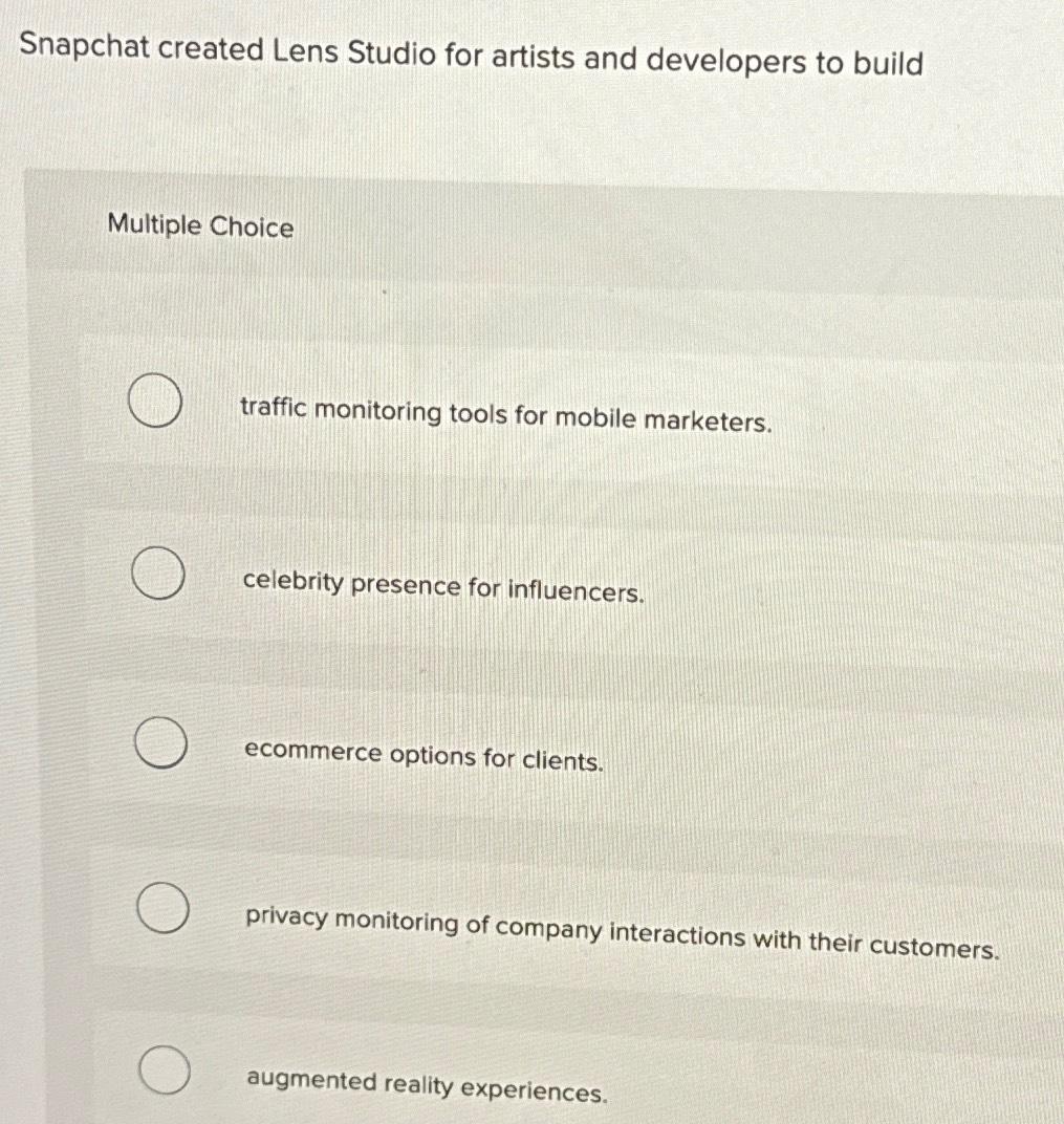 Solved Snapchat created Lens Studio for artists and | Chegg.com