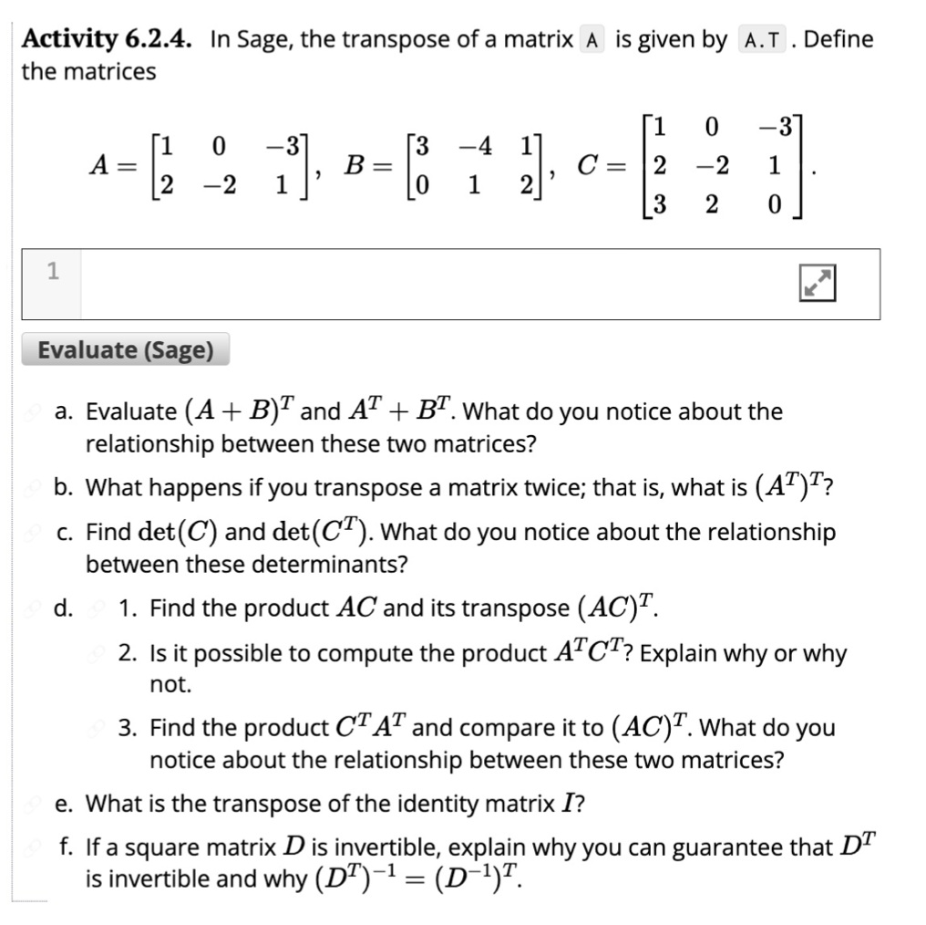 Solved Activity 6.2.4. ﻿In Sage, the transpose of a matrix A | Chegg.com