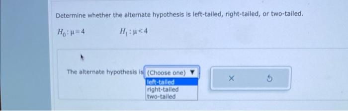 Solved Determine whether the alternate hypothesis is | Chegg.com