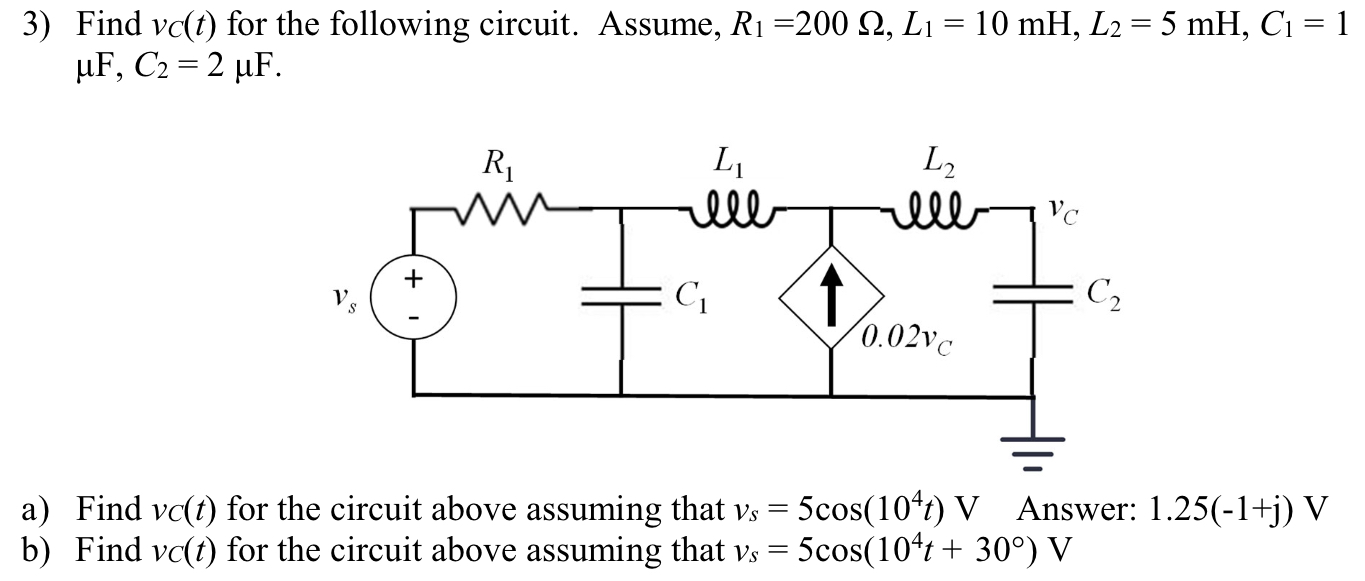Solved 3) ﻿Find v C(t) ﻿for the following circuit. Assume, | Chegg.com