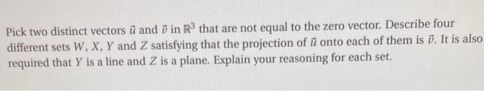 Solved Pick two distinct vectors u and v in R3 that are not | Chegg.com