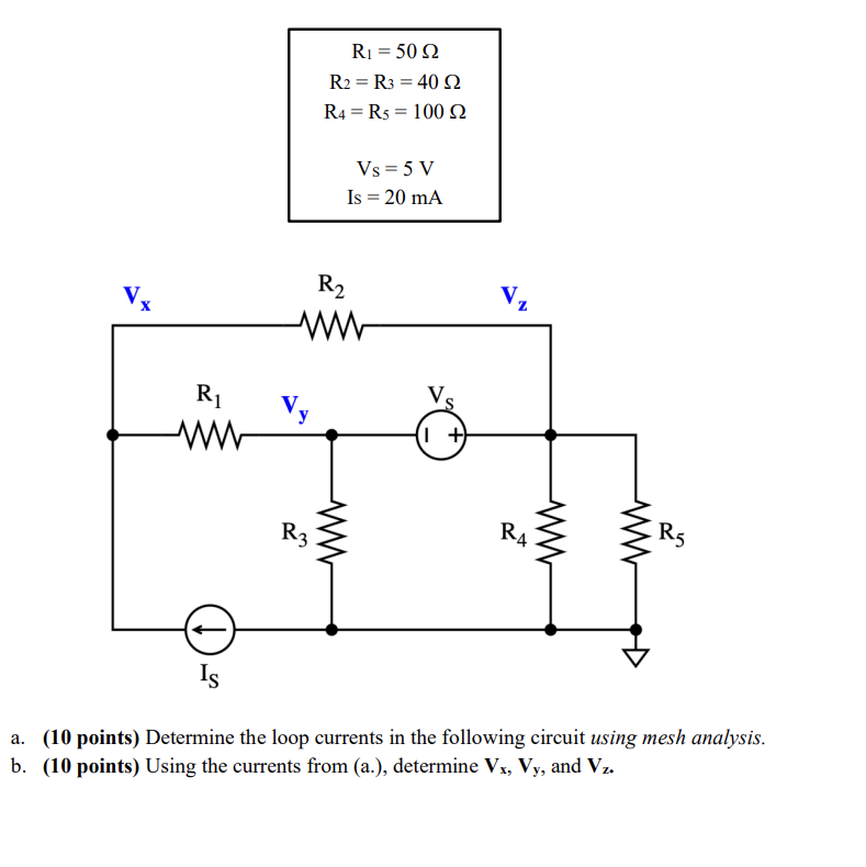 Solved R1=50ΩR2=R3=40ΩR4=R5=100ΩVs=5VIs=20mAa. (10 ﻿points) | Chegg.com