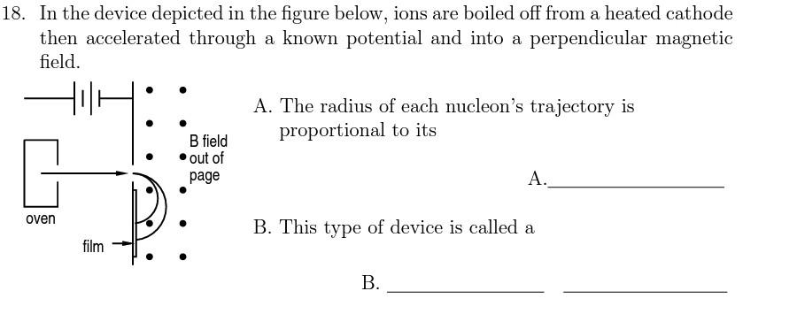 Solved 18. In the device depicted in the figure below, ions | Chegg.com