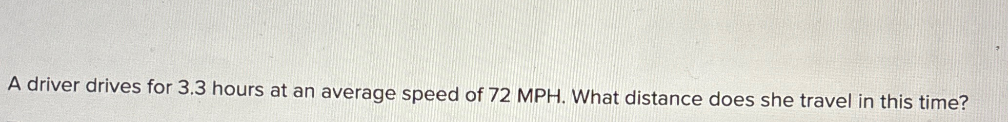 Solved A driver drives for 3.3 ﻿hours at an average speed of | Chegg.com