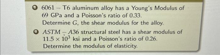 Solved 6061 - T6 aluminum alloy has a Young's Modulus of | Chegg.com