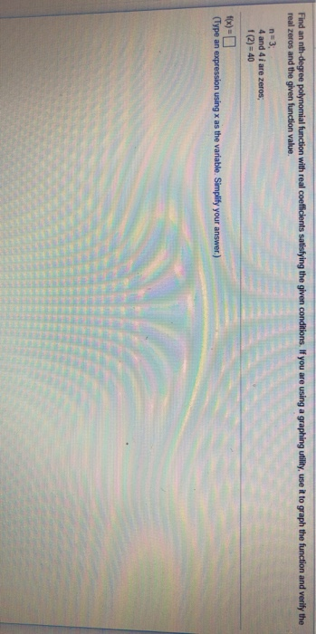 Solved Find an nth-degree polynomial function with real | Chegg.com