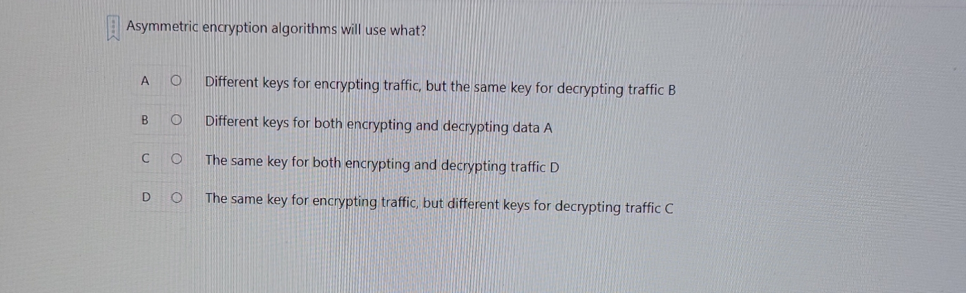 Solved Asymmetric encryption algorithms will use | Chegg.com