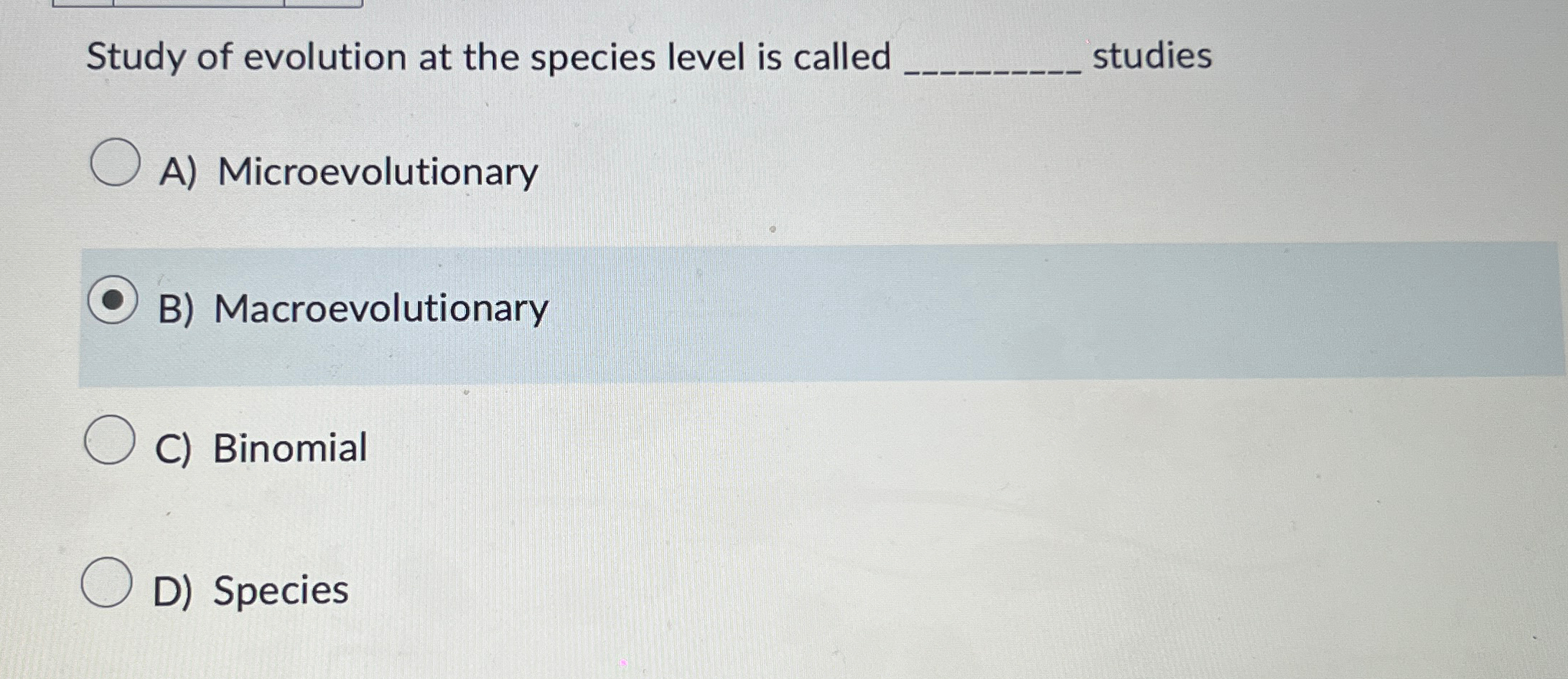 Solved Study of evolution at the species level is called q, | Chegg.com