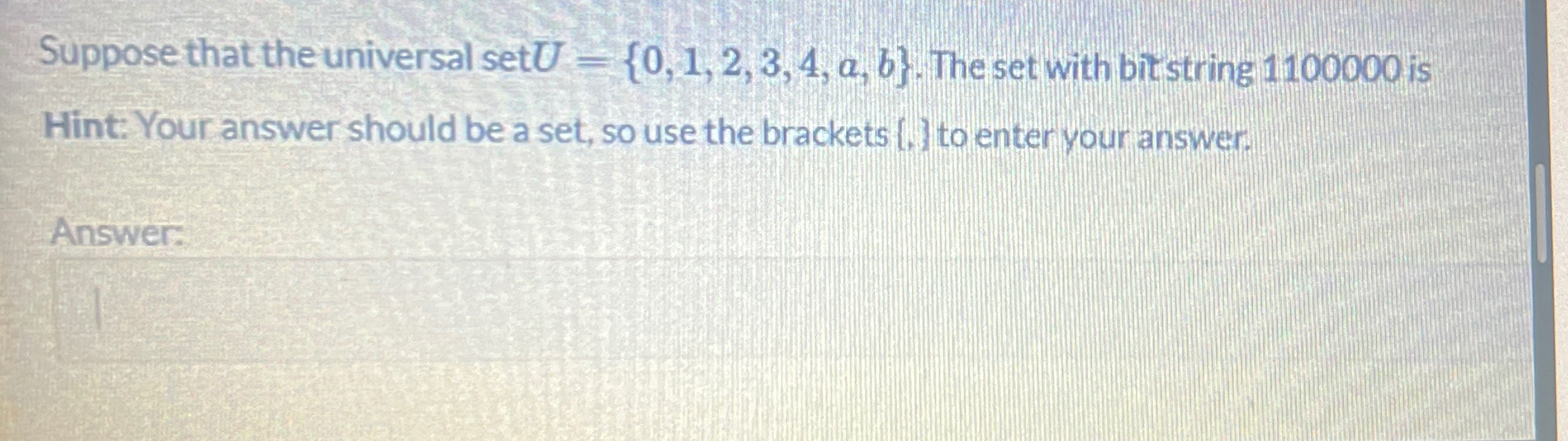 Solved Suppose that the universal set U={0,1,2,3,4,a,b}. | Chegg.com