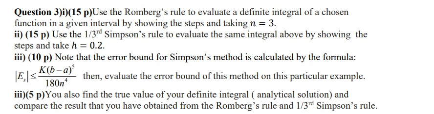 Solved Question 3)i)(15 ﻿p)Use the Romberg's rule to | Chegg.com