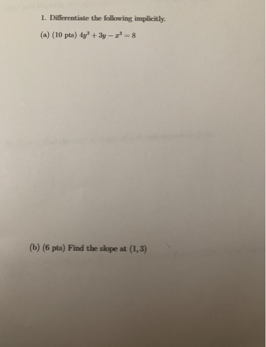 Solved 1. Differentiate the following implicitly. (a) (10 | Chegg.com Solved 1. Differentiate the following implicitly. (a) (10 | Chegg.com