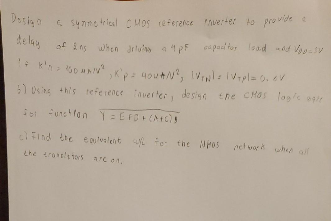 Solved Design delay a symmetrical CMOS reference inverter to | Chegg.com