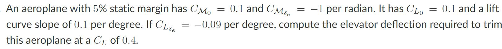 Solved An aeroplane with 5% ﻿static margin has CM0 = 0.1 | Chegg.com