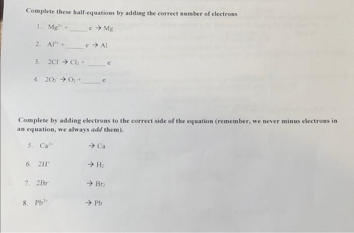 Solved Complete these half-equations by adding the correct | Chegg.com