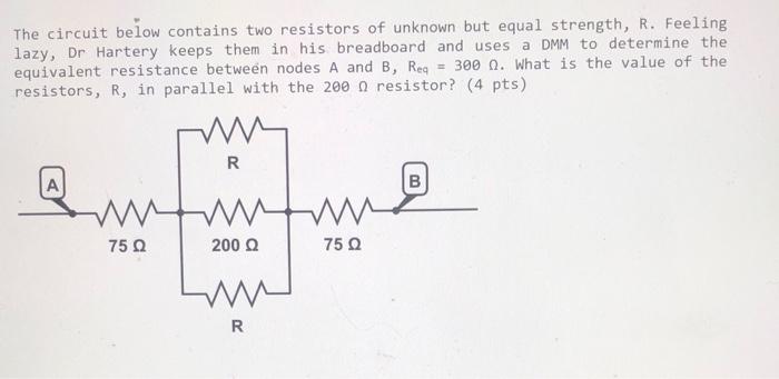 Solved The circuit below contains two resistors of unknown | Chegg.com