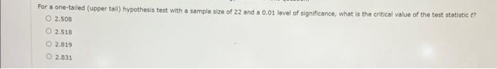 Solved For a one-tailed (upper tall) hypothesis test with a | Chegg.com