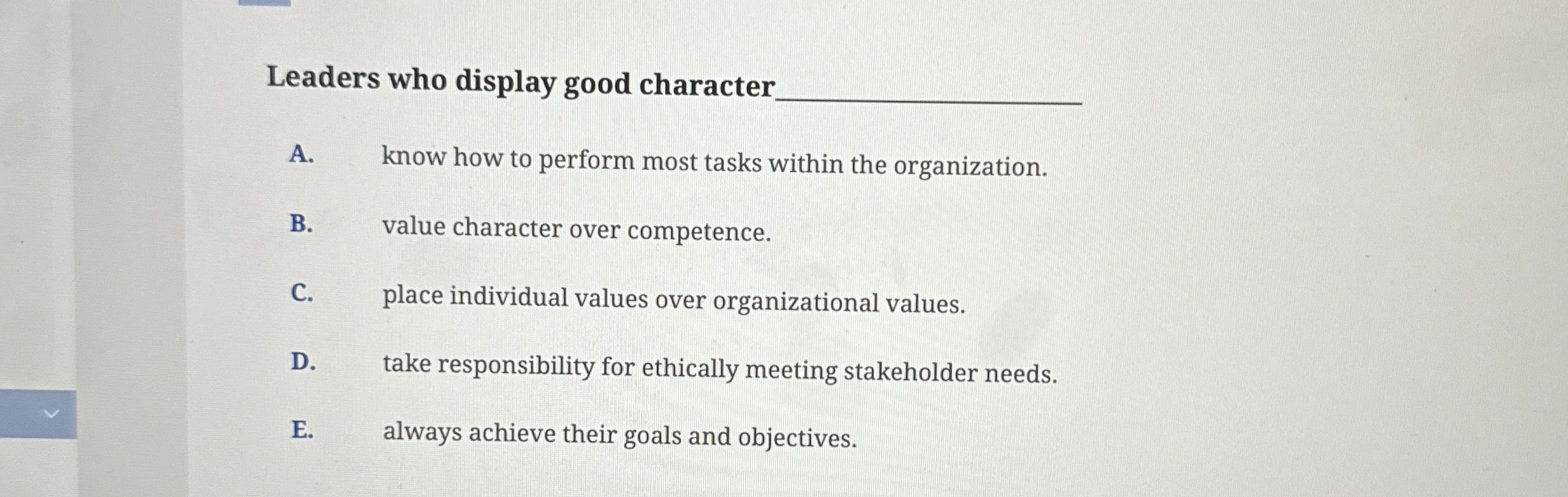 Solved Leaders who display good characteA. ﻿know how to | Chegg.com