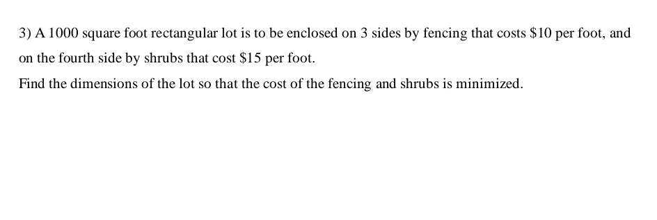 Solved A 1000 ﻿square foot rectangular lot is to be enclosed | Chegg.com