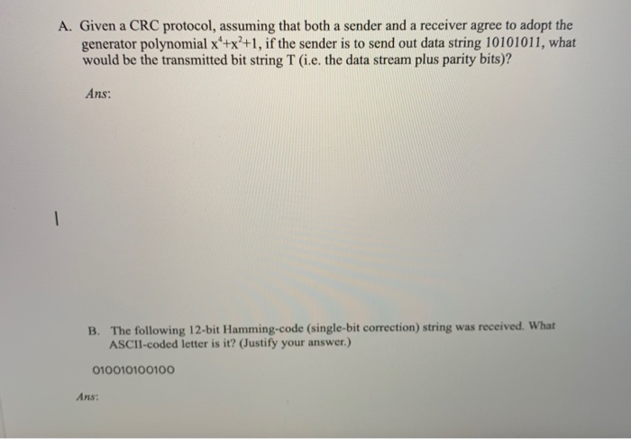 Solved A. Given a CRC protocol, assuming that both a sender | Chegg.com