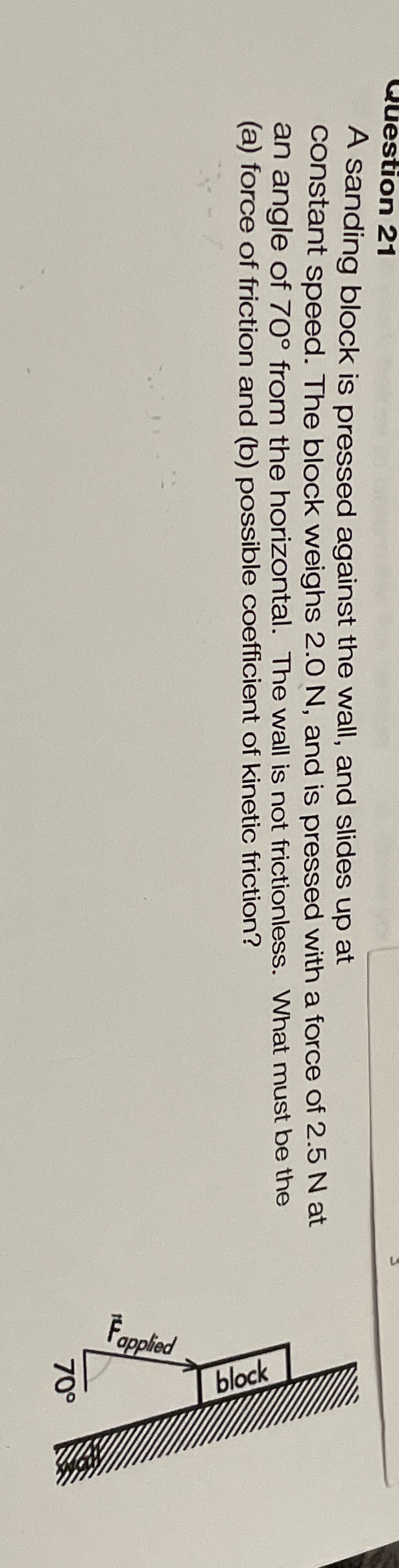 Solved Question 21A sanding block is pressed against the | Chegg.com