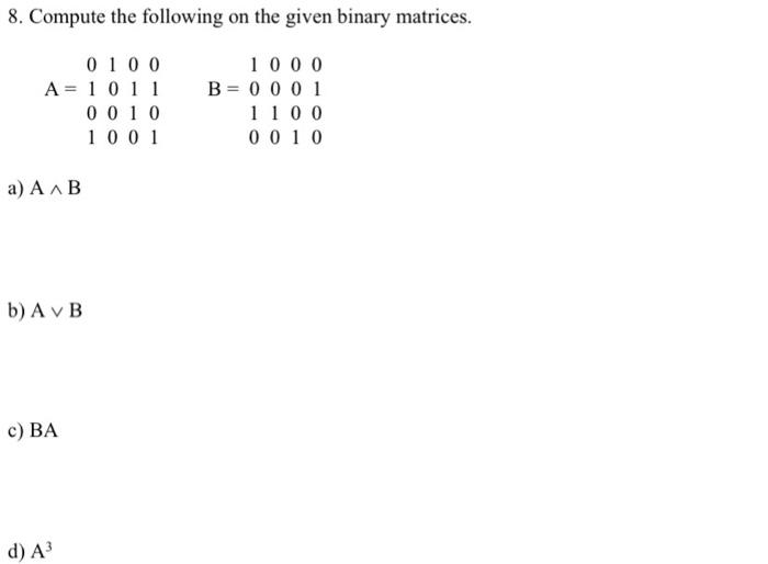 Solved 8. Compute the following on the given binary | Chegg.com