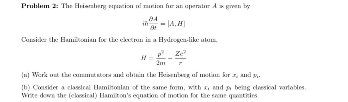 Solved Problem 2: The Heisenberg equation of motion for an | Chegg.com