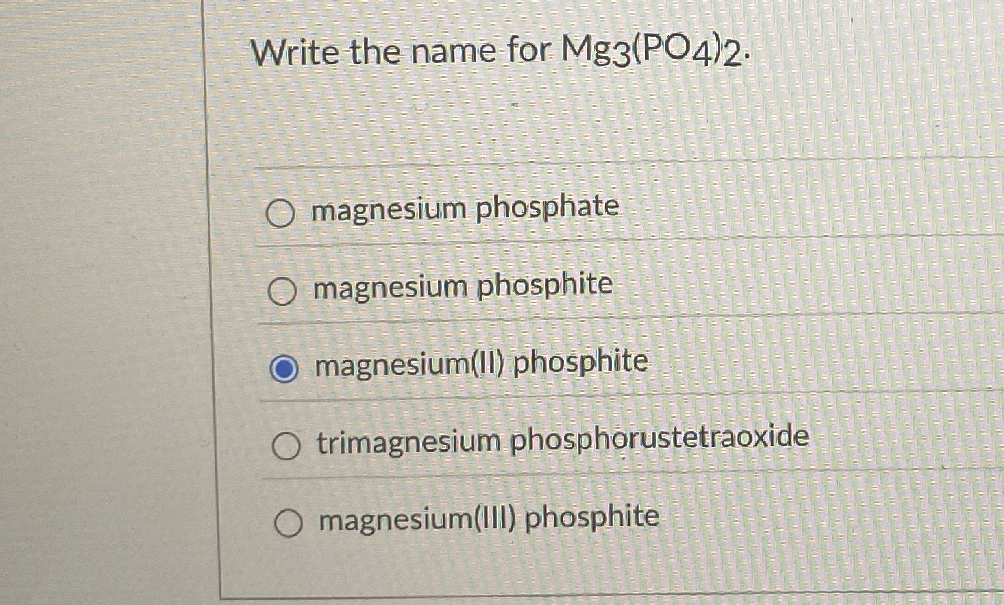 Solved Write the name for Mg3(PO4)2.magnesium | Chegg.com