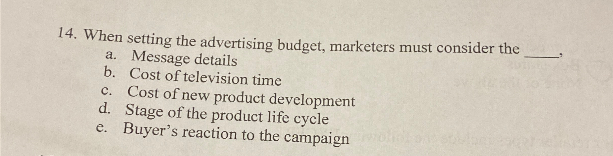 Solved When setting the advertising budget, marketers must | Chegg.com