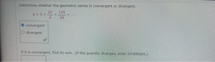 Solved Determine whether the geometric series is convergent | Chegg.com