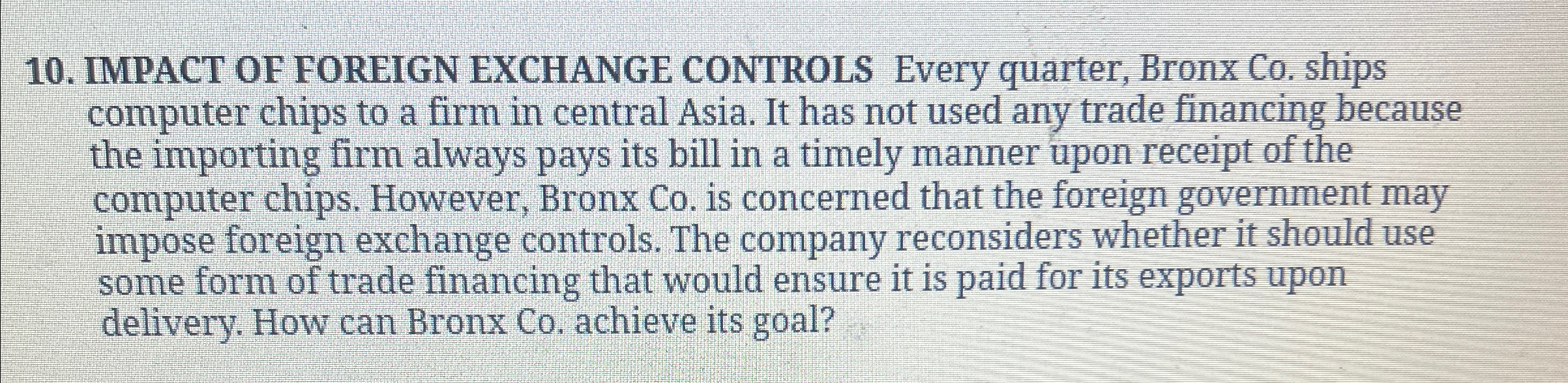 Solved IMPACT OF FOREIGN EXCHANGE CONTROLS Every quarter, | Chegg.com
