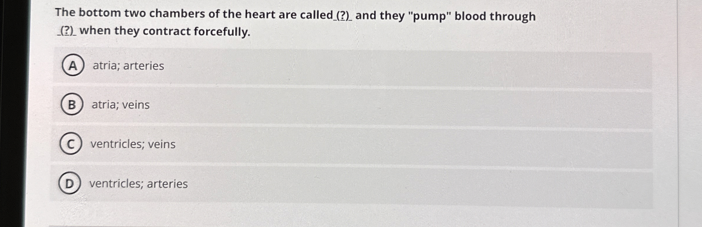 Solved The bottom two chambers of the heart are called_(?) | Chegg.com