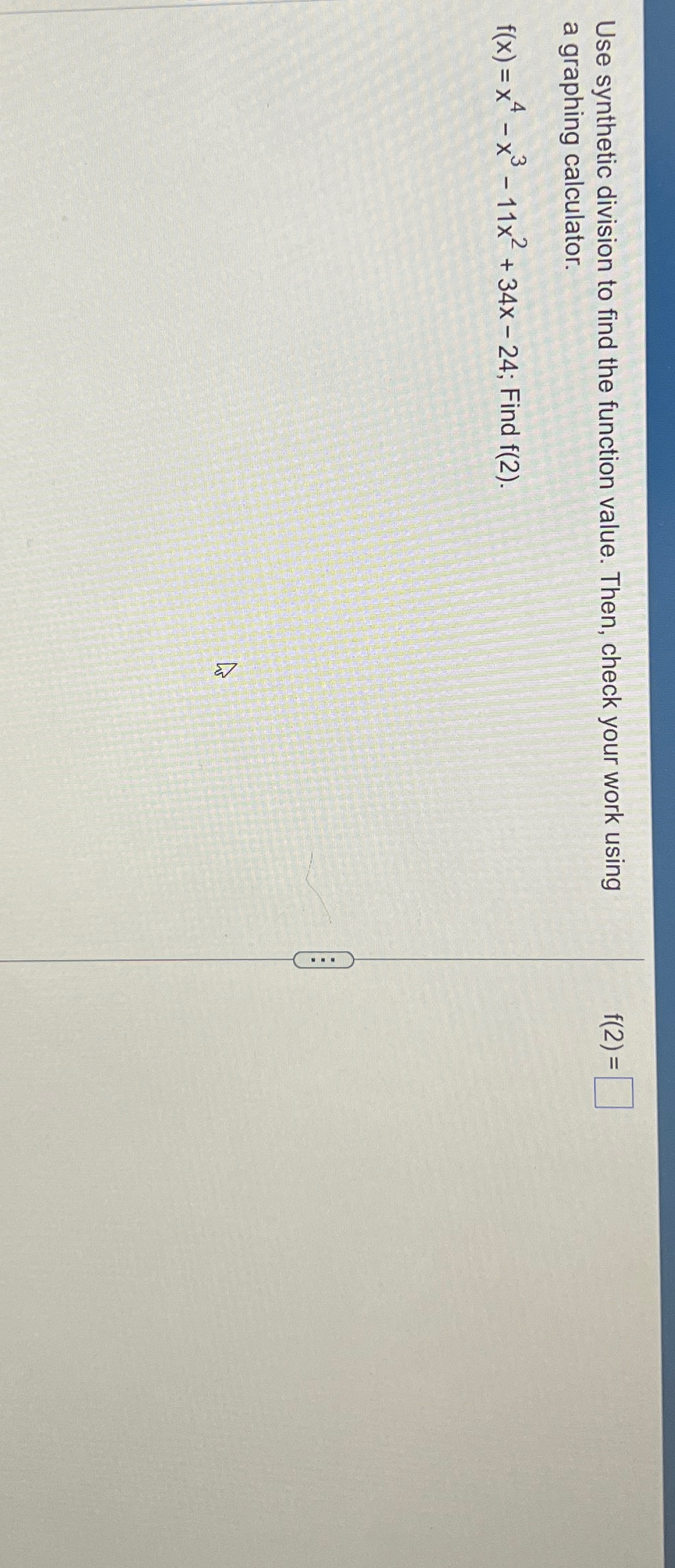 Solved Use synthetic division to find the function value. | Chegg.com