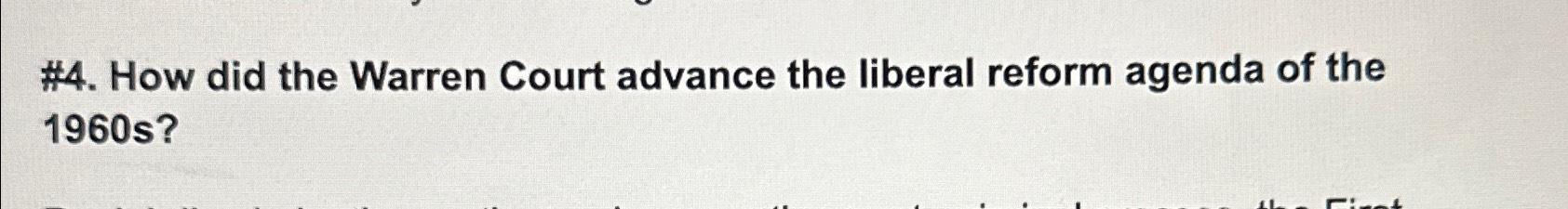 Solved #4. ﻿How did the Warren Court advance the liberal | Chegg.com