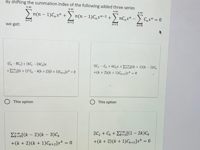 Solved +00 By shifting the summation index of the following | Chegg.com