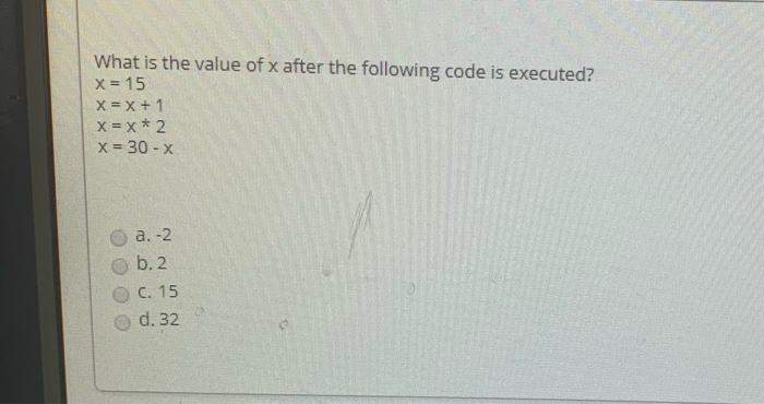 Solved What is the value of x after the following code is | Chegg.com