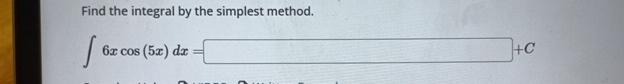 Solved Find the integral by the simplest | Chegg.com