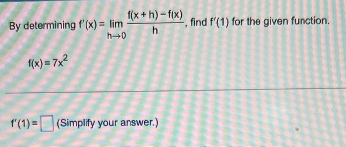 Solved By determining f′(x)=limh→0hf(x+h)−f(x), find f′(1) | Chegg.com