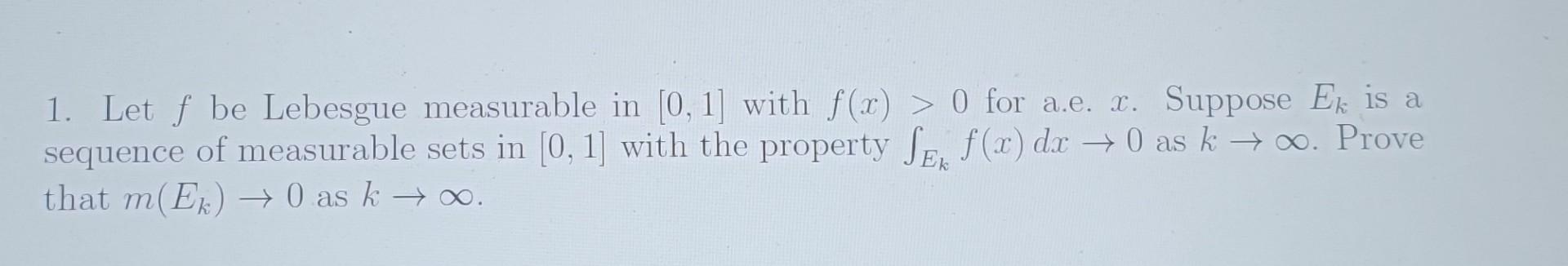 Solved 1 Let F Be Lebesgue Measurable In [0 1] With F X 0