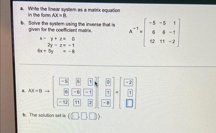 Solved a. Write the linear system as a matrix equation in | Chegg.com