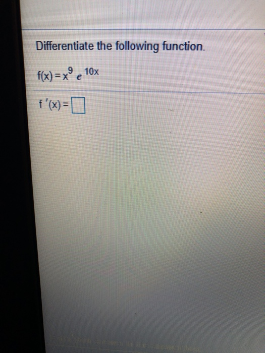 Solved Differentiate the following function. f(x)=xº e 10x | Chegg.com