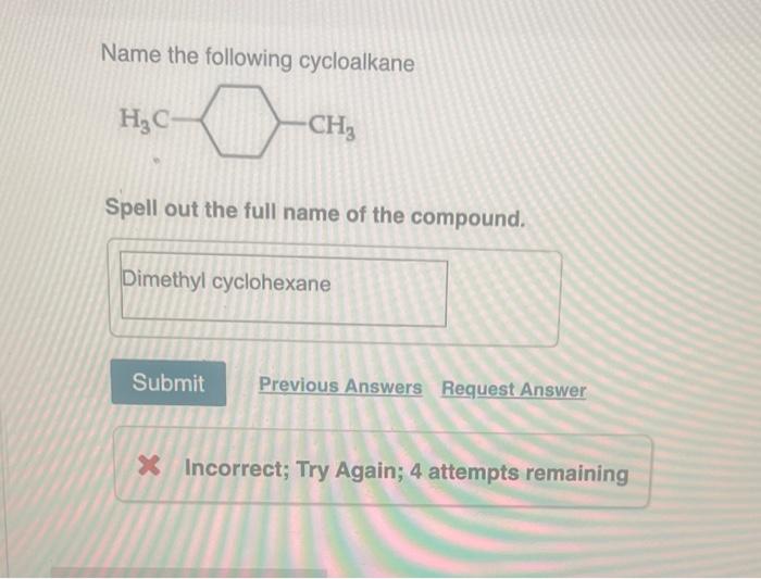 Solved Name the following cycloalkane Spell out the full | Chegg.com Solved Name the following cycloalkane Spell out the full | Chegg.com