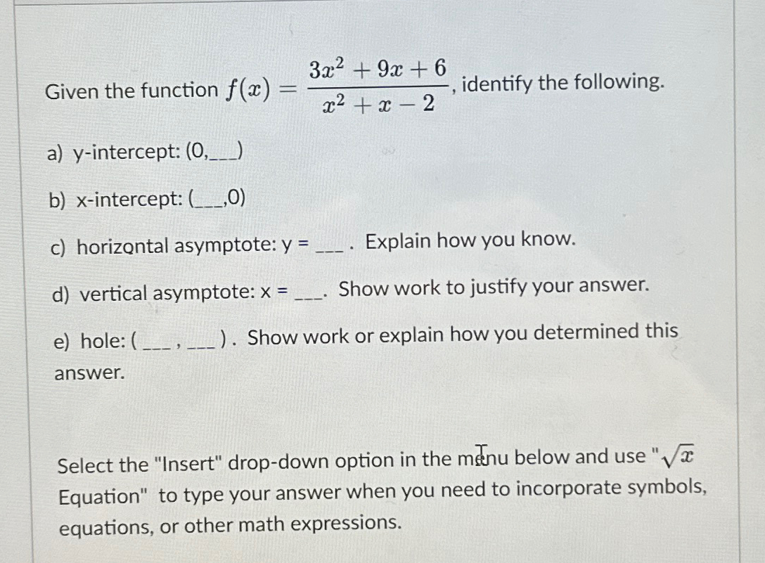 Solved Given the function f(x)=3x2+9x+6x2+x-2, ﻿identify the | Chegg.com