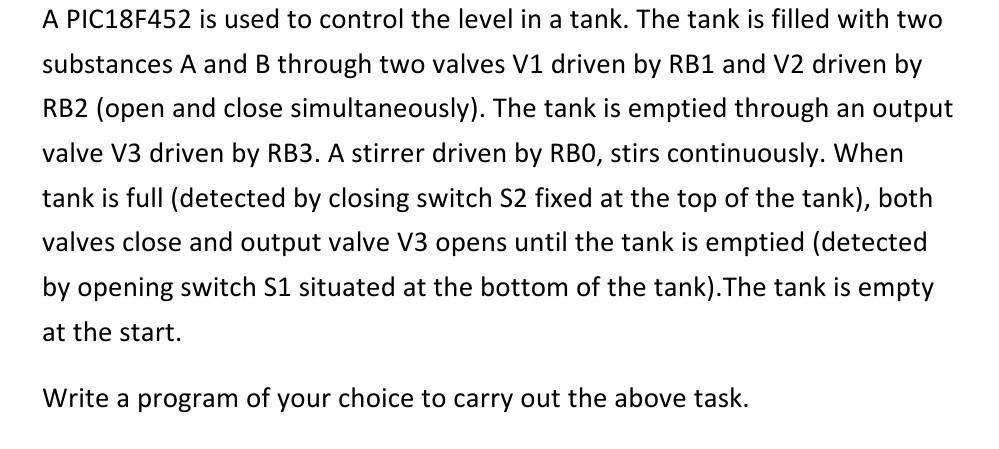 Solved A PIC18F452 is used to control the level in a tank. | Chegg.com